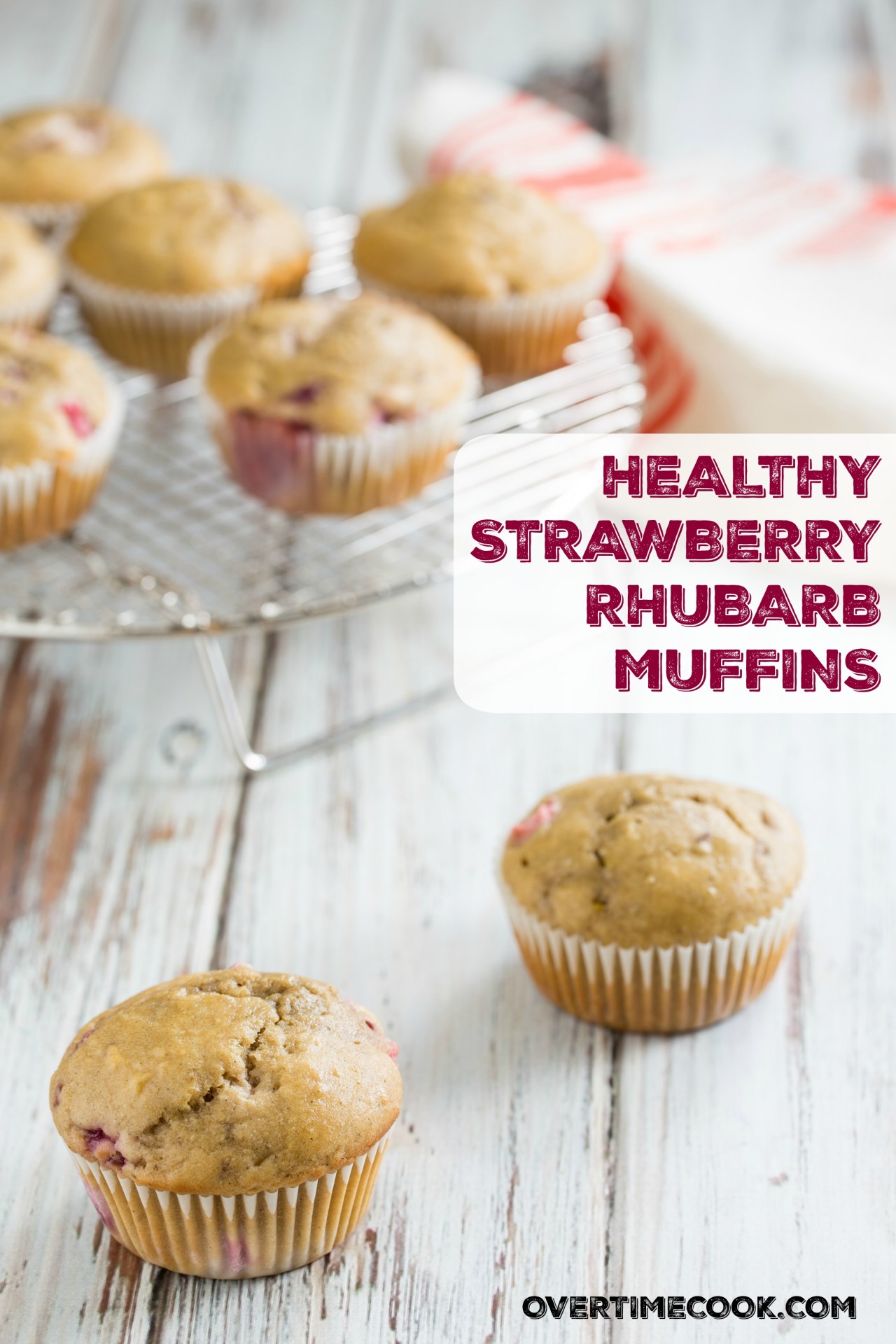 Healthy Strawberry Rhubarb Muffins - Overtime Cook